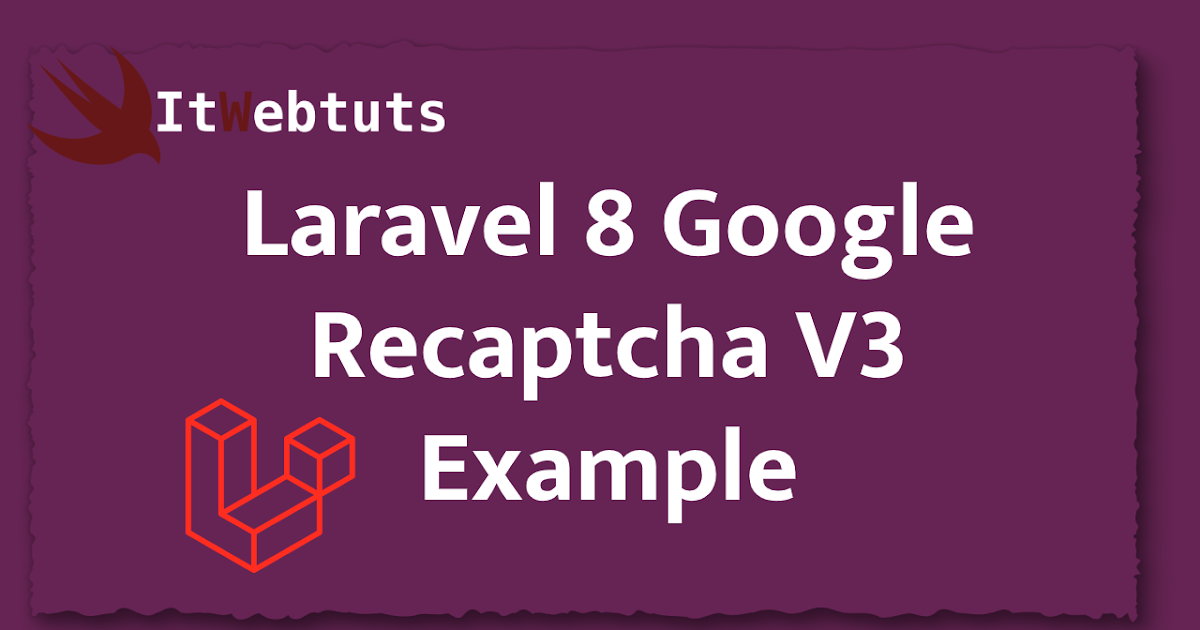 Laravel 8 Google Recaptcha V3 Example