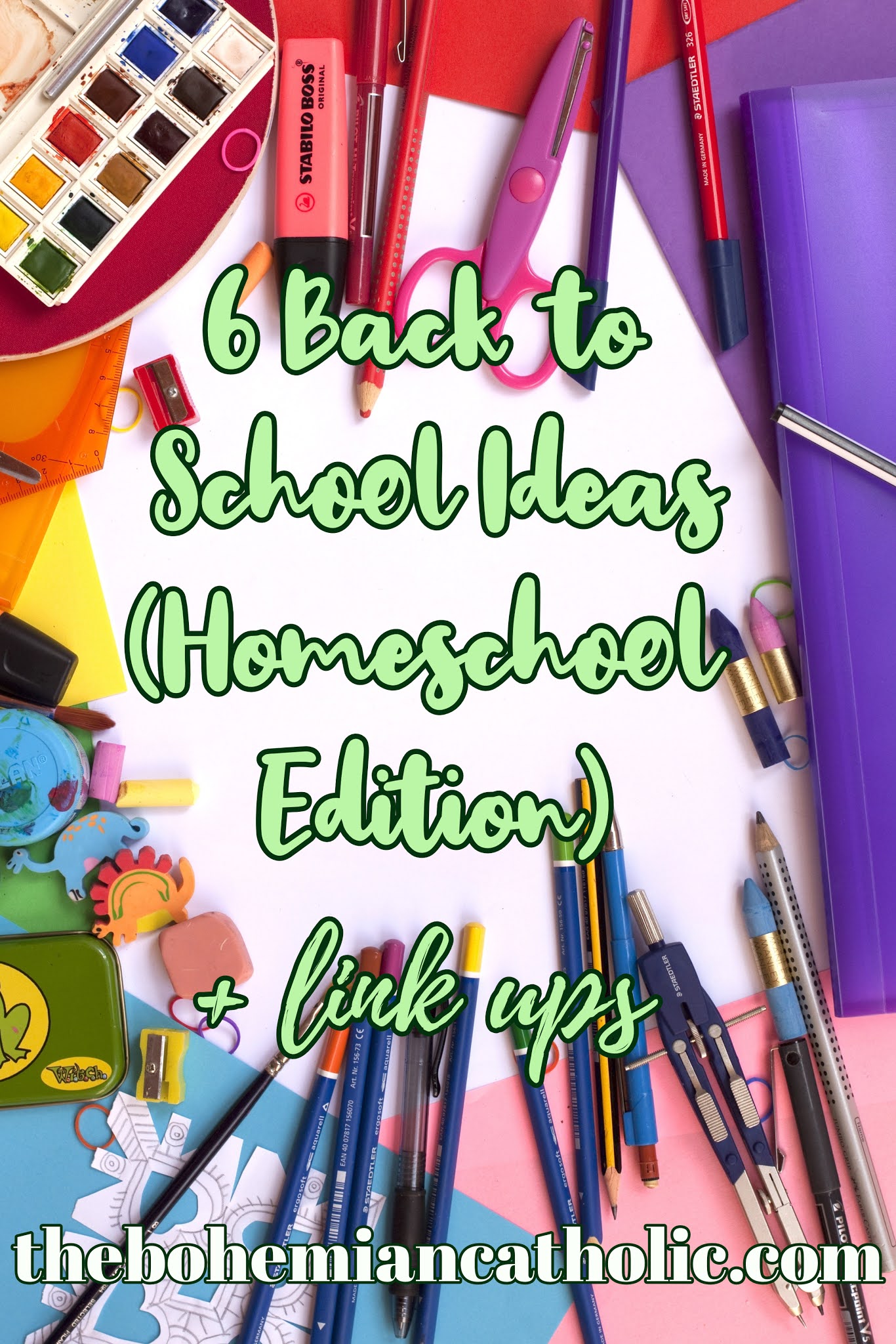The Bohemian Catholic: 6 Back to School Ideas (Homeschool Edition ...