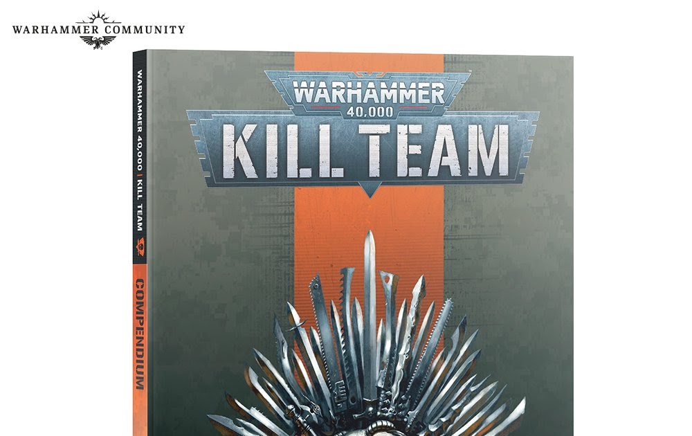 The New Kill Team Compendium Will Get You Up to Date - Faeit 212