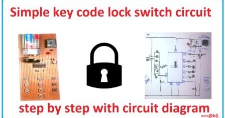 How to make simple key code lock switch circuit