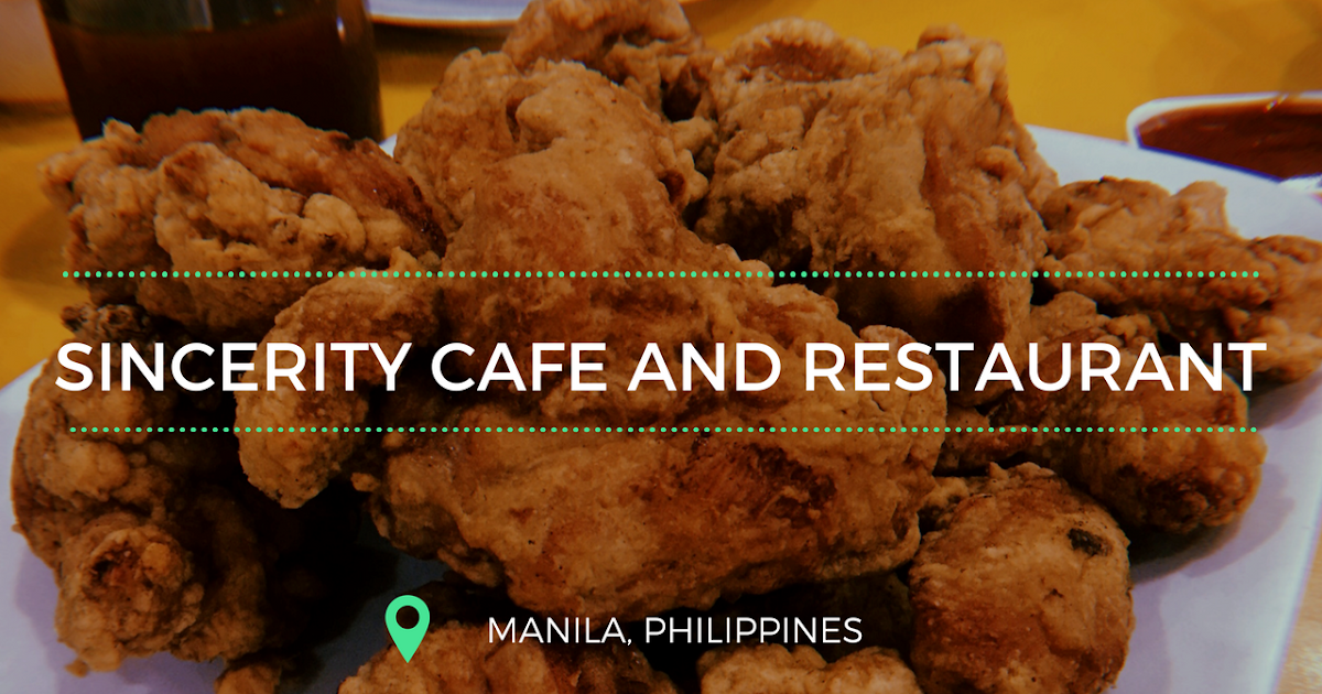 Review: One of Binondo’s prized gems, Sincerity Café and Restaurant