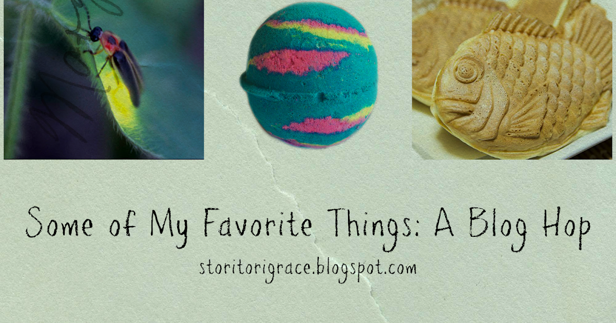 Wanderer's Pen: Some of My Favorite Things: A Blog Hop