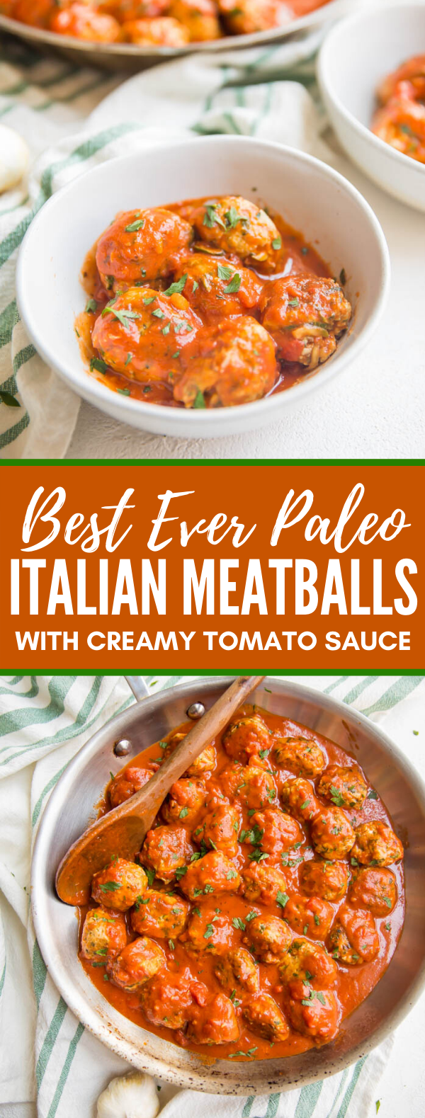 Best Ever Paleo Italian Meatballs with Creamy Tomato Sauce (Whole30 ...