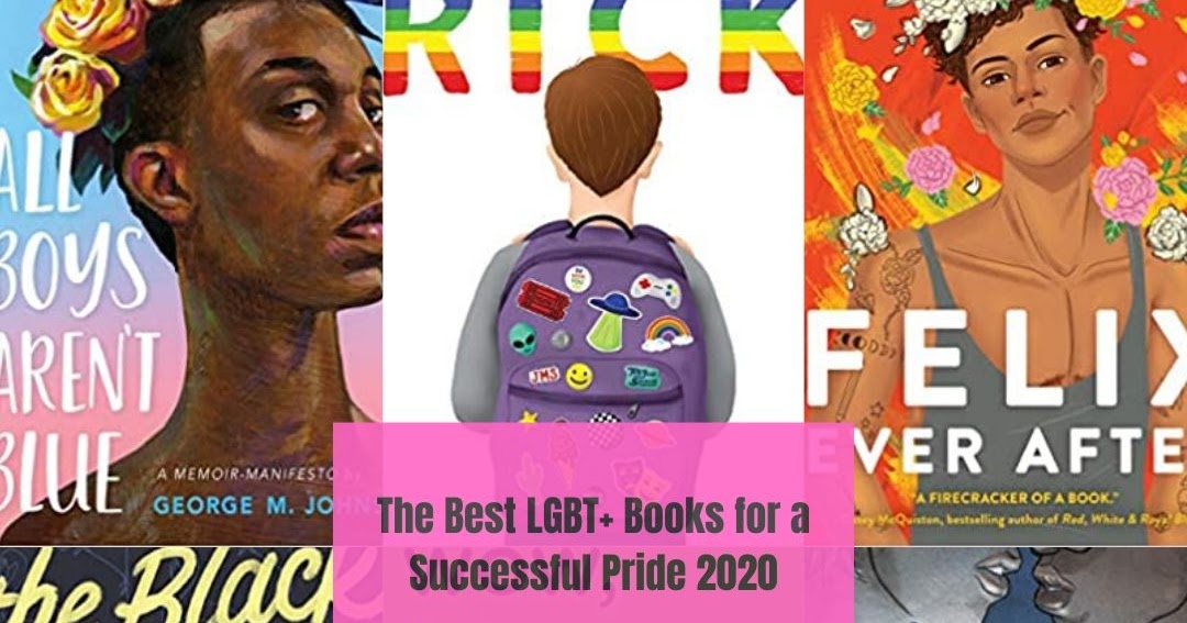 The Best LGBT+ Books for a Successful Pride 2020