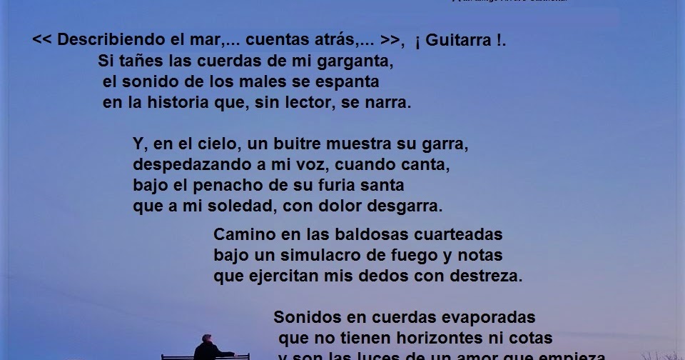 POEMA CORTO (Sonetos) : Soneto 17. Describiendo el mar. *** Dedicado a mi amigo Álvaro Carmona
