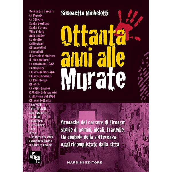 Libro: "OTTANTA ANNI ALLE MURATE" - Cronache dal carcere di Firenze ...