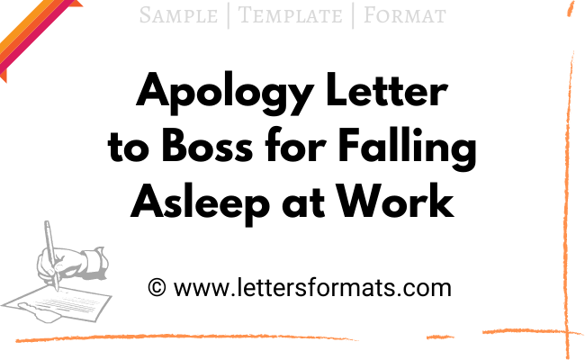 Draft Apology Letter to Boss for Falling Asleep at Work on Duty