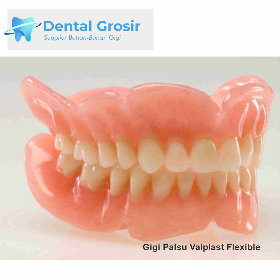 Gigi Palsu Valplast Flexible - Dental Grosir