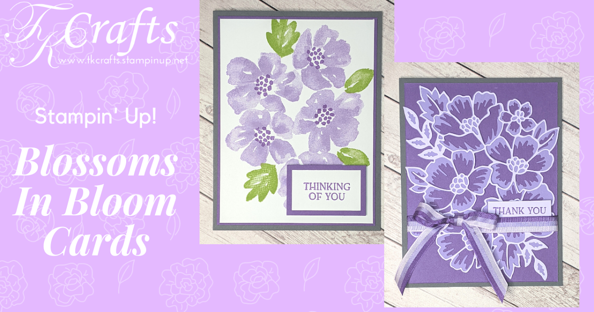 TK Crafts and Cards: Blossoms In Bloom Stampin' Up! Cards