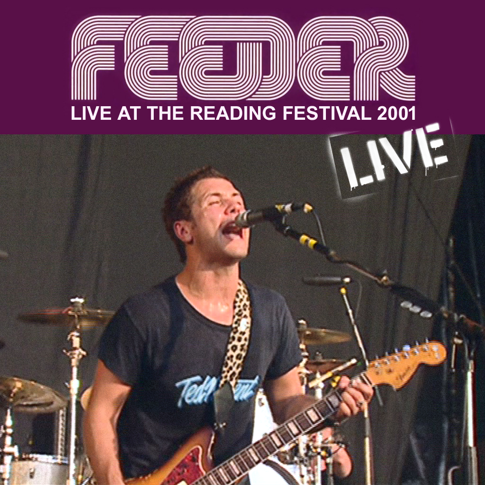 TheRightEarOfNash: The Mix Tapes: Feeder: Live At The Reading Festival 2001