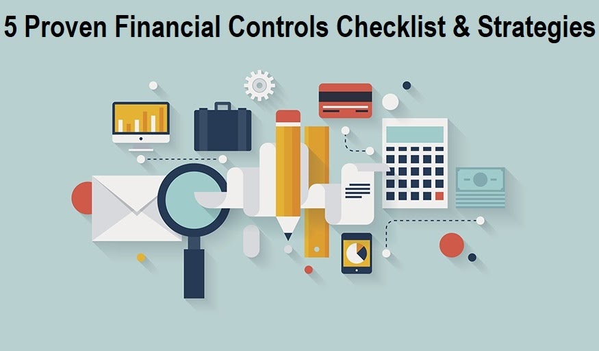 Top 5 Proven Financial Controls Checklist and Strategies