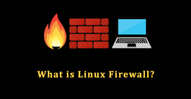 What is the Linux Firewall? How Does Iptables Firewall Works?