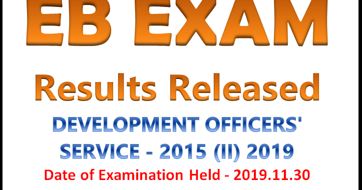 EB EXAM Results Released : DEVELOPMENT OFFICERS' SERVICE - 2015 (II ...