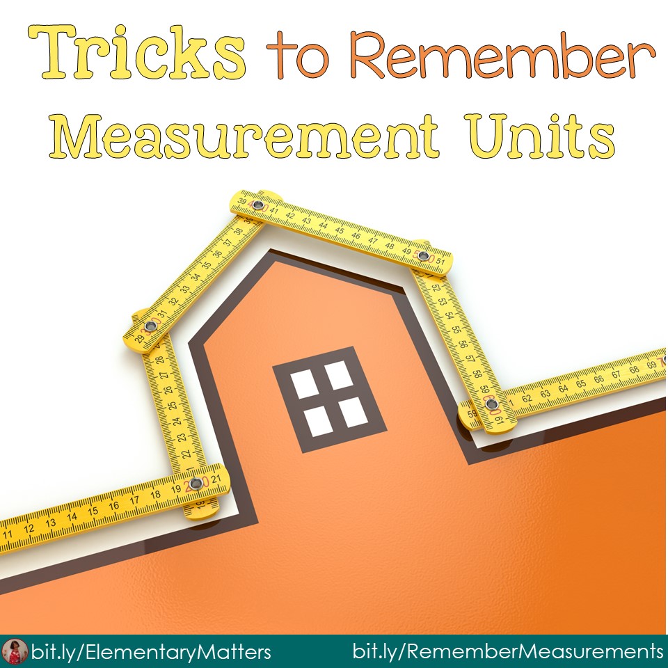 Elementary Matters Tricks To Remember Measurement Units elementary-matters-tricks-to-remember-measurement-units