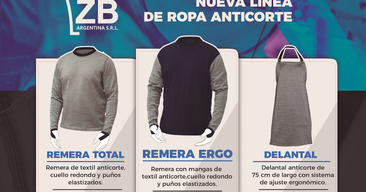 ZB ARGENTINA : Lanzamiento de la Nueva Línea de ROPA ANTICORTE