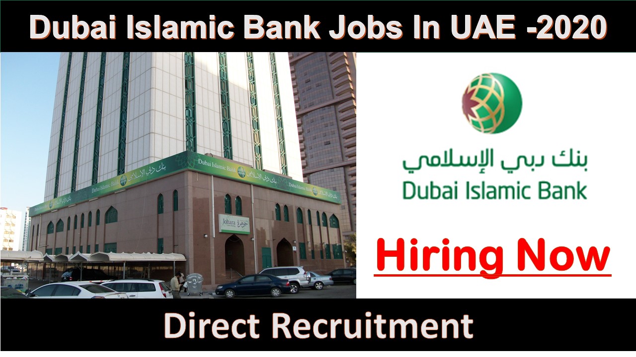 Dubai Islamic Bank Jobs In UAE 2020 dubai-islamic-bank-jobs-in-uae-2020