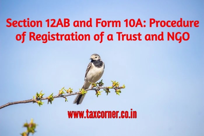 Section 12AB and Form 10A: Procedure of Registration of a Trust and NGO