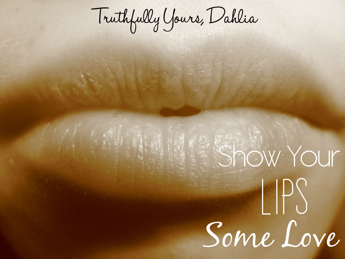 Big World Bigger Dreams: Your Lips Need Love Too!