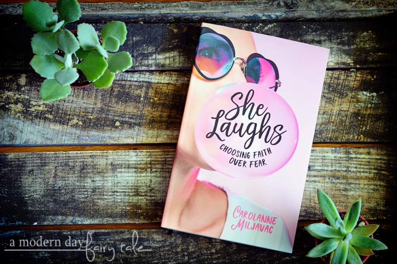 She Laughs: Choosing Faith over Fear by Carolanne Miljavac {Book Review ...