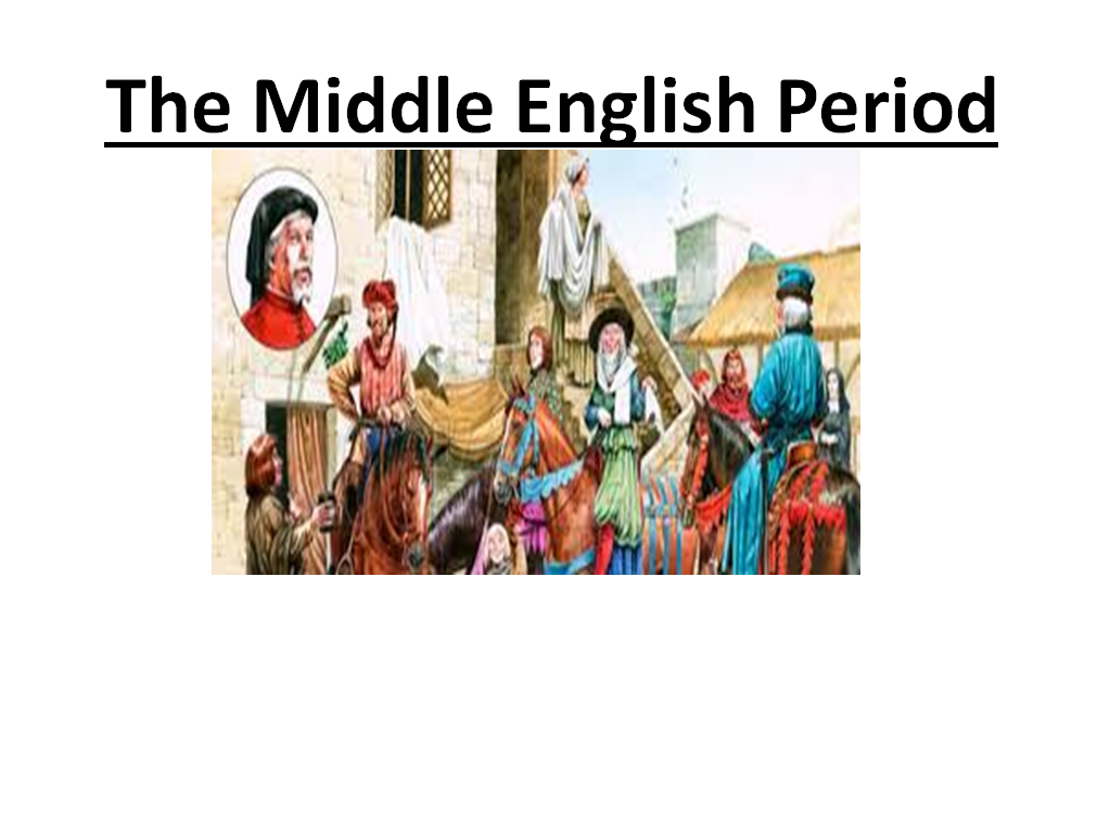 The Middle English Period | A short description of the Middle English ...