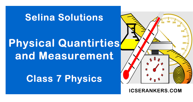 Selina Chapter 1 Physical Quantities and Measurement Questions Answers ...