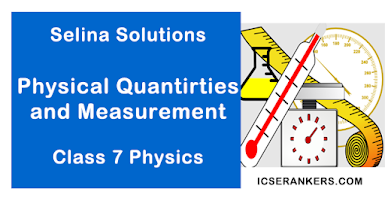 Selina Chapter 1 Physical Quantities and Measurement Questions Answers ...