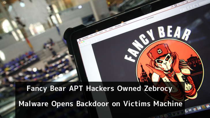 Fancy Bear APT Hackers Owned Zebrocy Malware Opens Backdoor
