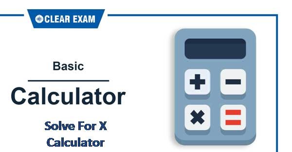 Solve for X Calculator