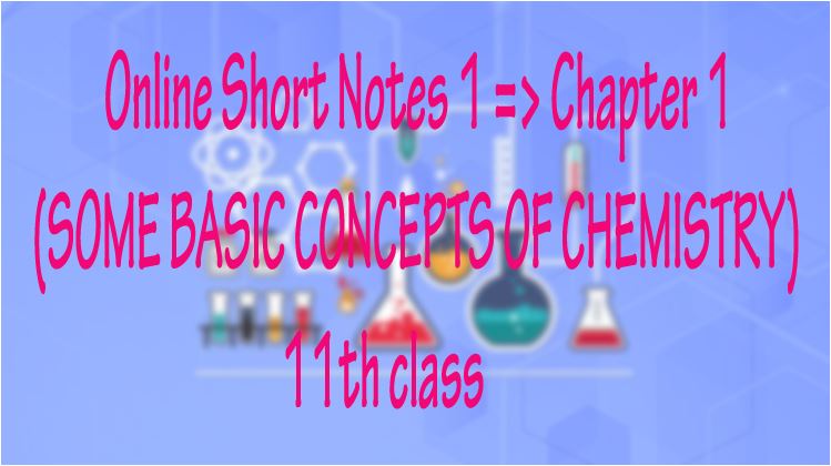 Online Short Notes 1 => Chapter 1 (SOME BASIC CONCEPTS OF CHEMISTRY ...