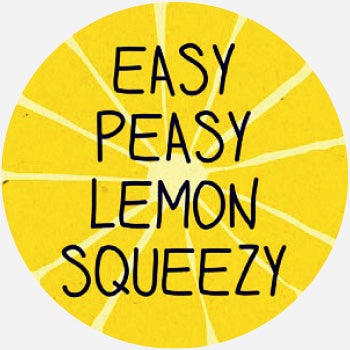 reesasworld: Easy Peasy Lemon Squeezy
