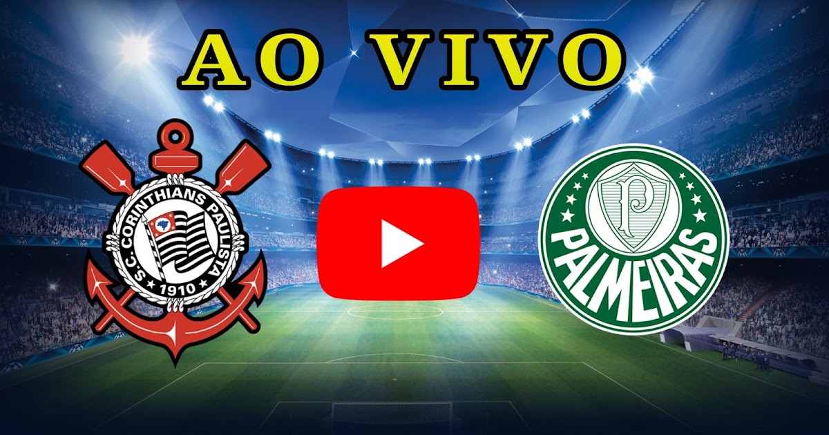 Assistir Corinthians X Palmeiras Ao Vivo Hd