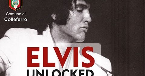 GrazieElvis - Elvis Presley Official Fan Club: MOSTRA "ELVIS UNLOCKED ...