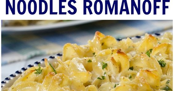 Noodles Romanoff - dessert recipes kraft