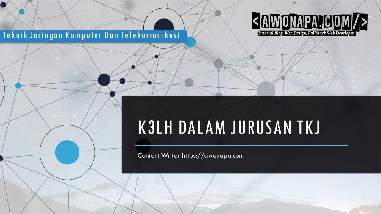 Memahami K3LH Pada SMK TKJ - Awonapa - Website dan Blogging