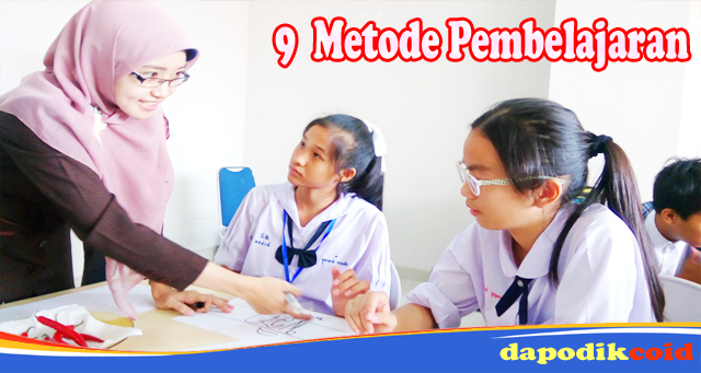 9 Macam Metode Pembelajaran Yang Wajib Guru Kuasai - Dapodik.co.id