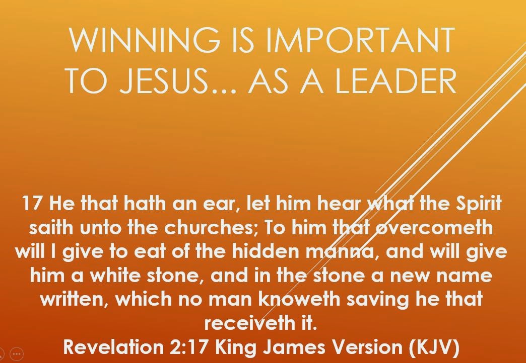 LIGHT A LEADER: Winning is important to JESUS... As a leader