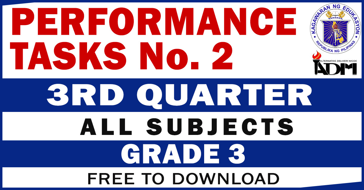 GRADE 3 3RD QUARTER PERFORMANCE TASKS NO. 2 (All Subjects - Free ...