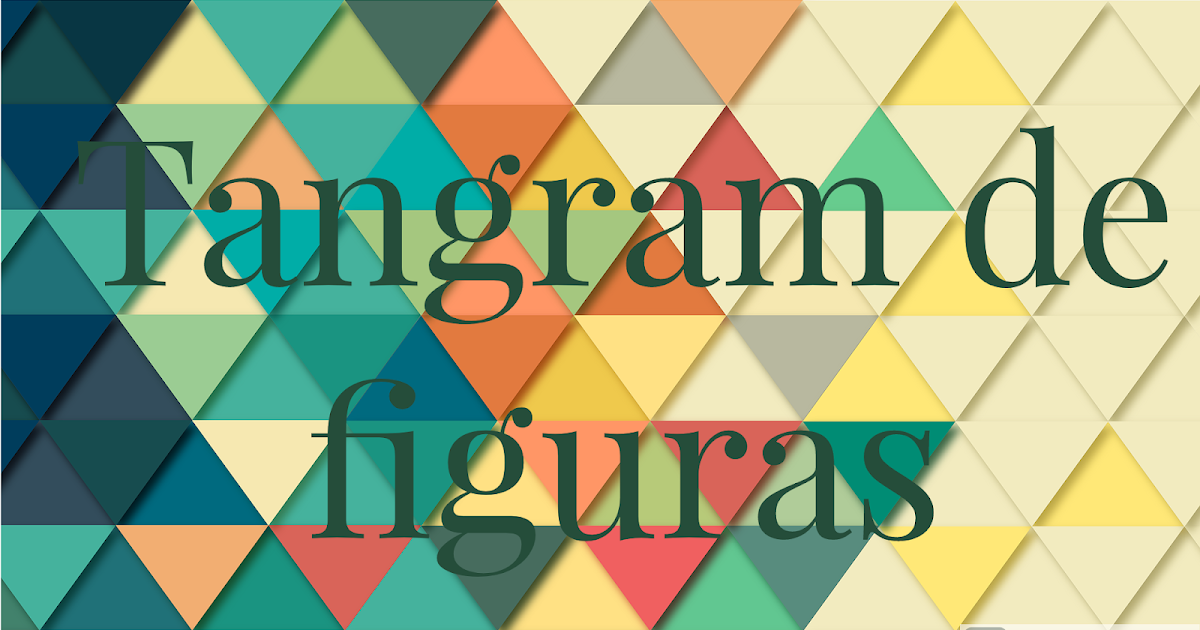 Actividades de figuras con los tangram | MATERIAL DIDÁCTICO PRIMARIA