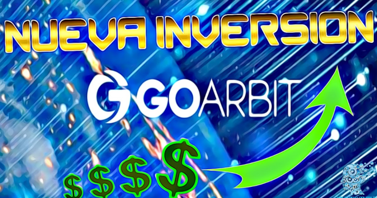 GOARBIT NUEVA INVERSION Tutorial Español CONSIGUE un 200% ~ Libertad en ...