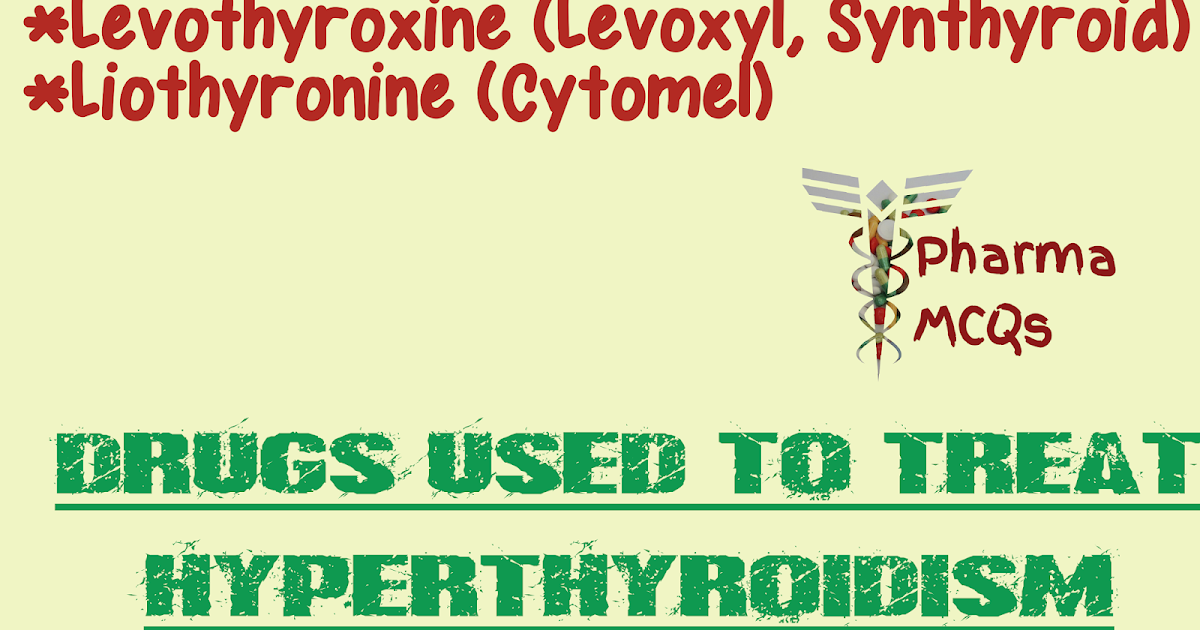 Pharma-MCQs: Classification-Drugs for Thyroid Disease