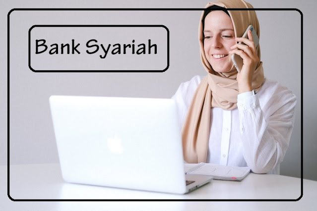 Bank Syariah | Definisi, Prinsip, Fungsi dan Legalitas
