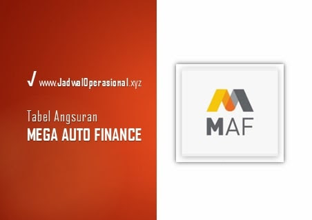 UPDATE!! Tabel Angsuran MAF (Mega Auto Finance) 2022 - JadwalOperasional