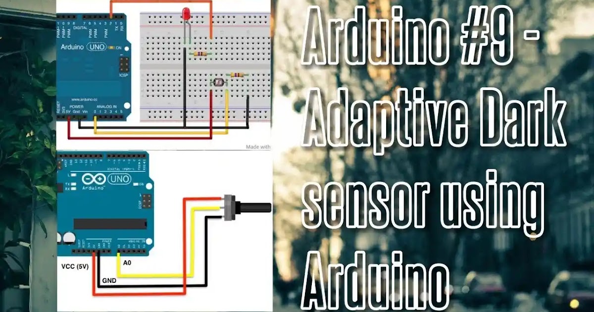 Arduino 9 Adaptive Dark Sensor Using Arduino Conditionals In Arduino