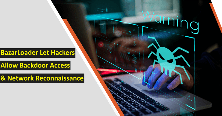 BazarLoader Windows Malware Let Hackers Allow Backdoor Access