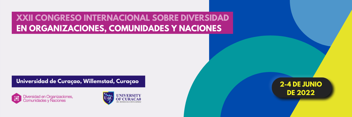 Congresos: XXII CONGRESO INTERNACIONAL SOBRE DIVERSIDAD EN ORGANIZACIONES, COMUNIDADES Y NACIONES