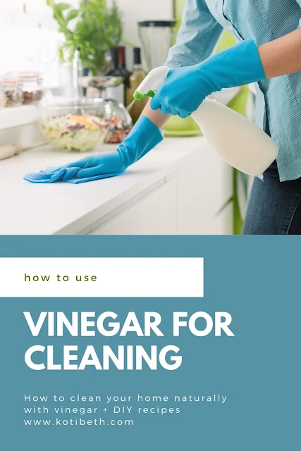 How to Clean With Vinegar - Koti Beth