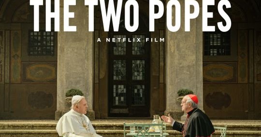 Keswick Film Club News: The Two Popes - Sunday 23rd February 5pm