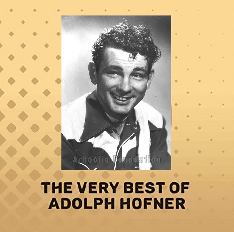 FROM THE VAULTS: Adolph Hofner born 8 June 1916