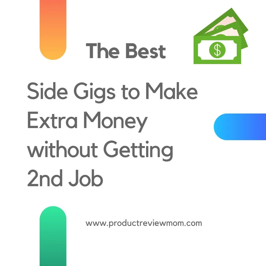The Best Side Gigs to Make Extra Money without Getting 2nd Job in 2024