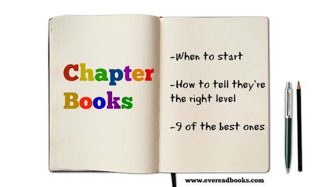 Everead: Starting Chapter Books: Worry-Busting Advice and 9 Top Picks